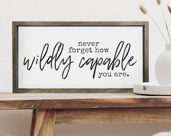 Never Forget How Wildly Capable You Are Inspirational Decor, Coworker ...