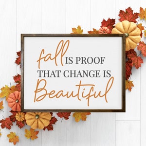 Fall is Proof That Change is Beautiful — Modern Fall Home Decor, Framed ...