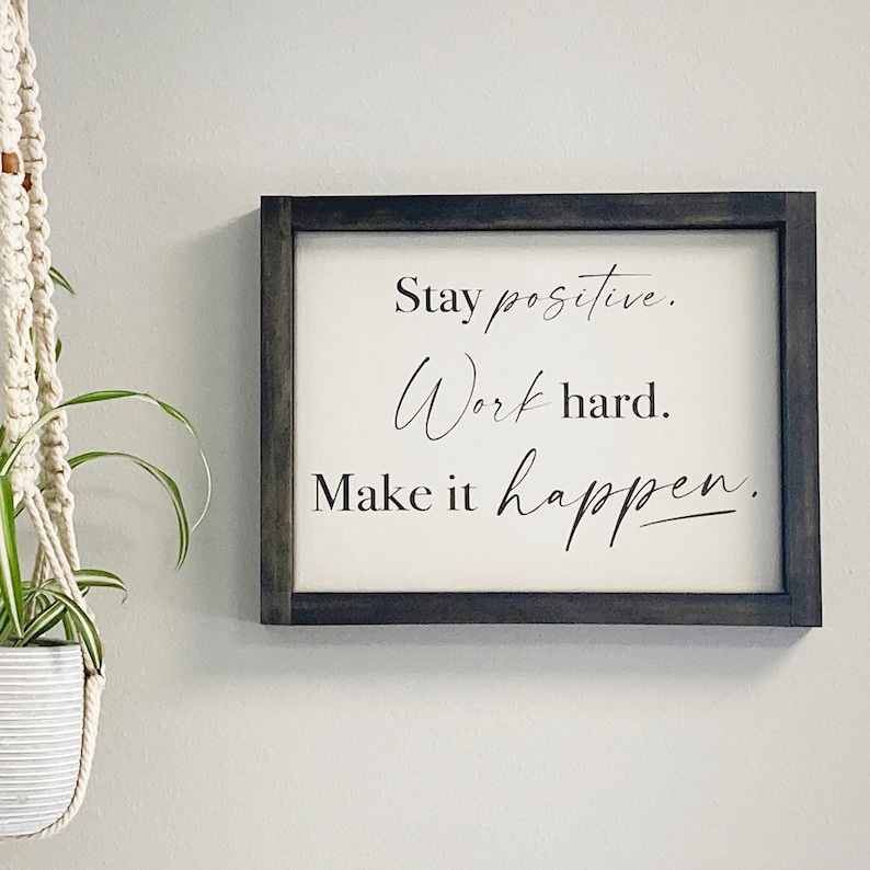 Stay Positive Work Hard Make It Happen — Office Decor, Motivational ...