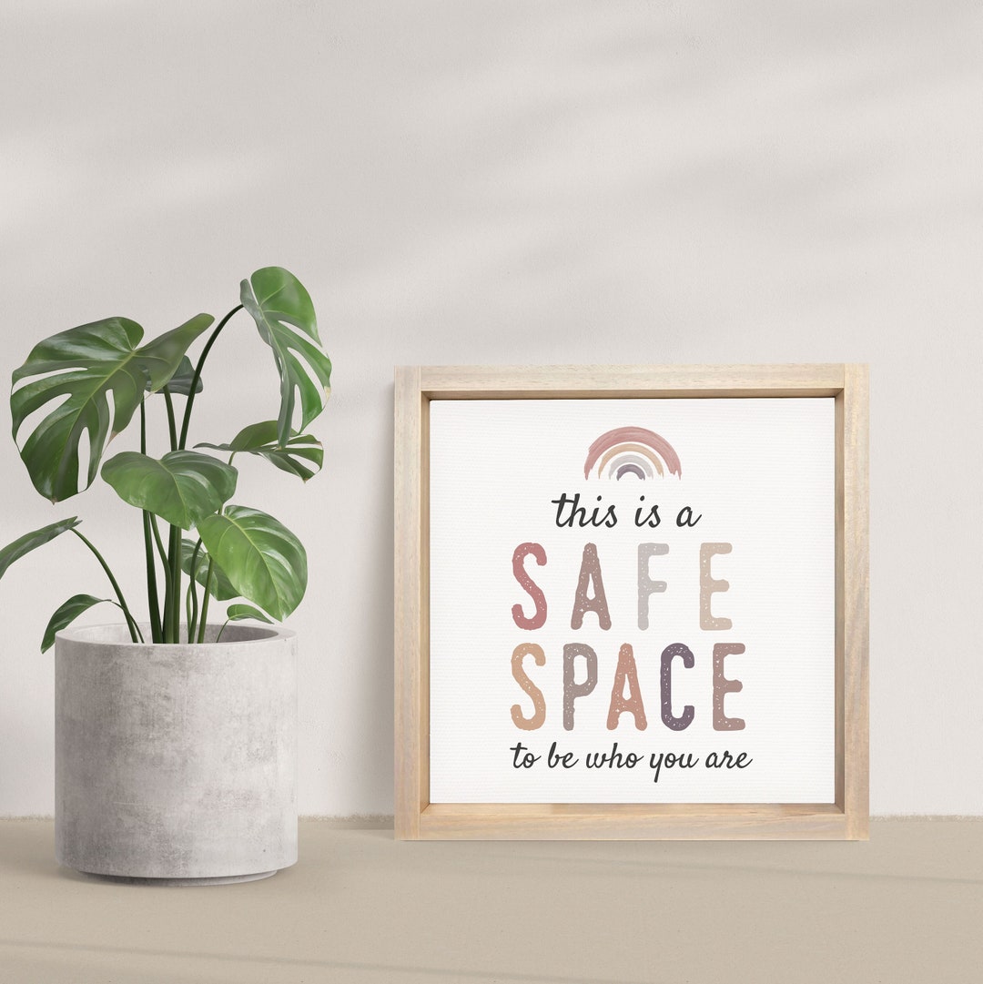 This is a Safe Space to Be Who You Are Canvas - Neutral Positivity Art ...