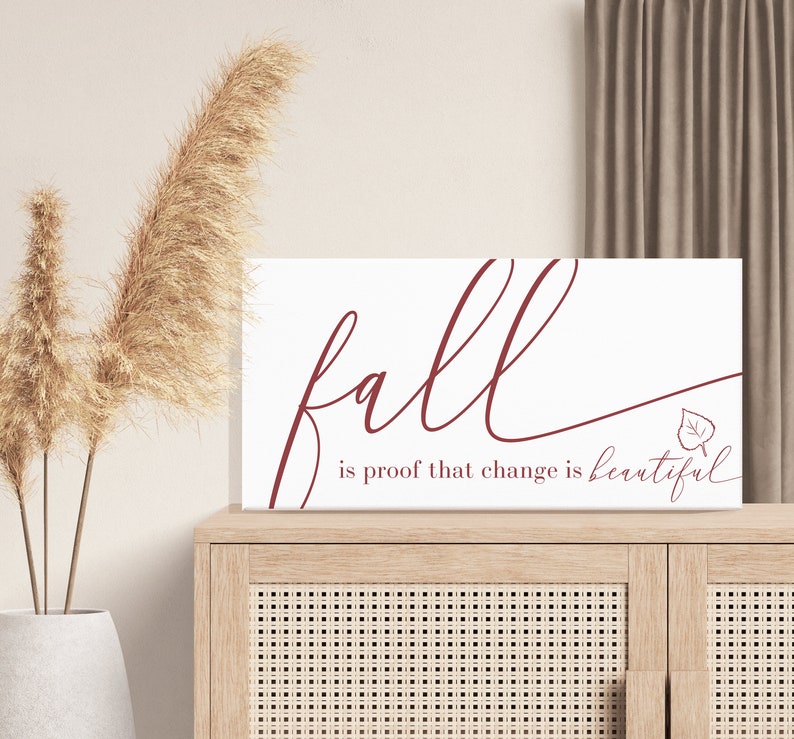 Fall is Proof That Change is Beautiful — Modern Fall Home Decor, Framed ...