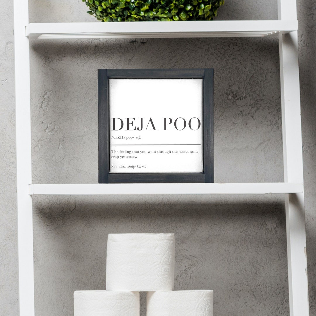 Deja Poo Definition — Funny Bathroom Signs, Adult Humor Restroom ...