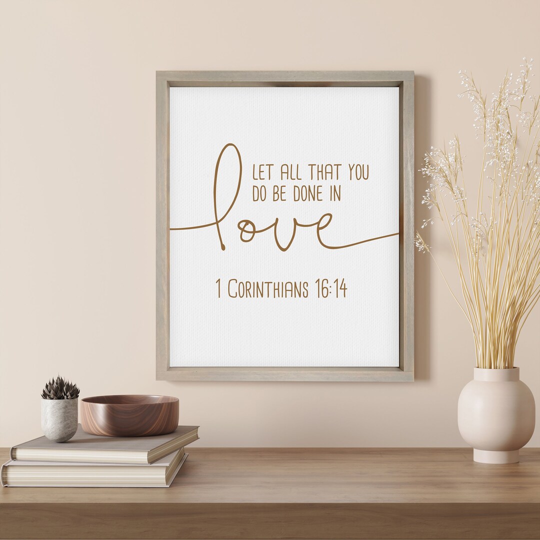 Let All That You Do Be Done in Love – 1 Corinthians 16:14, Religious ...