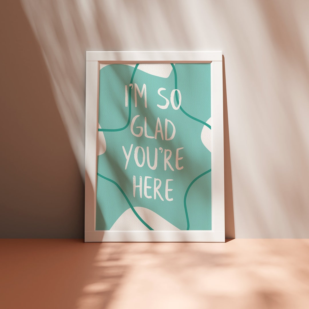 I'm so Glad You're Here — Inspirational Custom Framed Canvas Decor ...