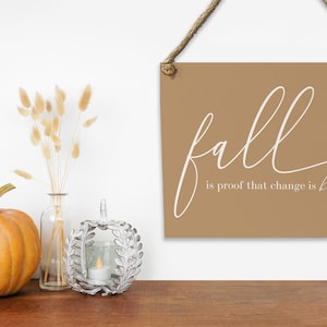 Fall is Proof That Change is Beautiful — Modern Fall Home Decor, Framed ...