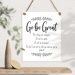Go Be Great Joshua 1:9, Motivational Bible Verses, Uplifting Religious ...