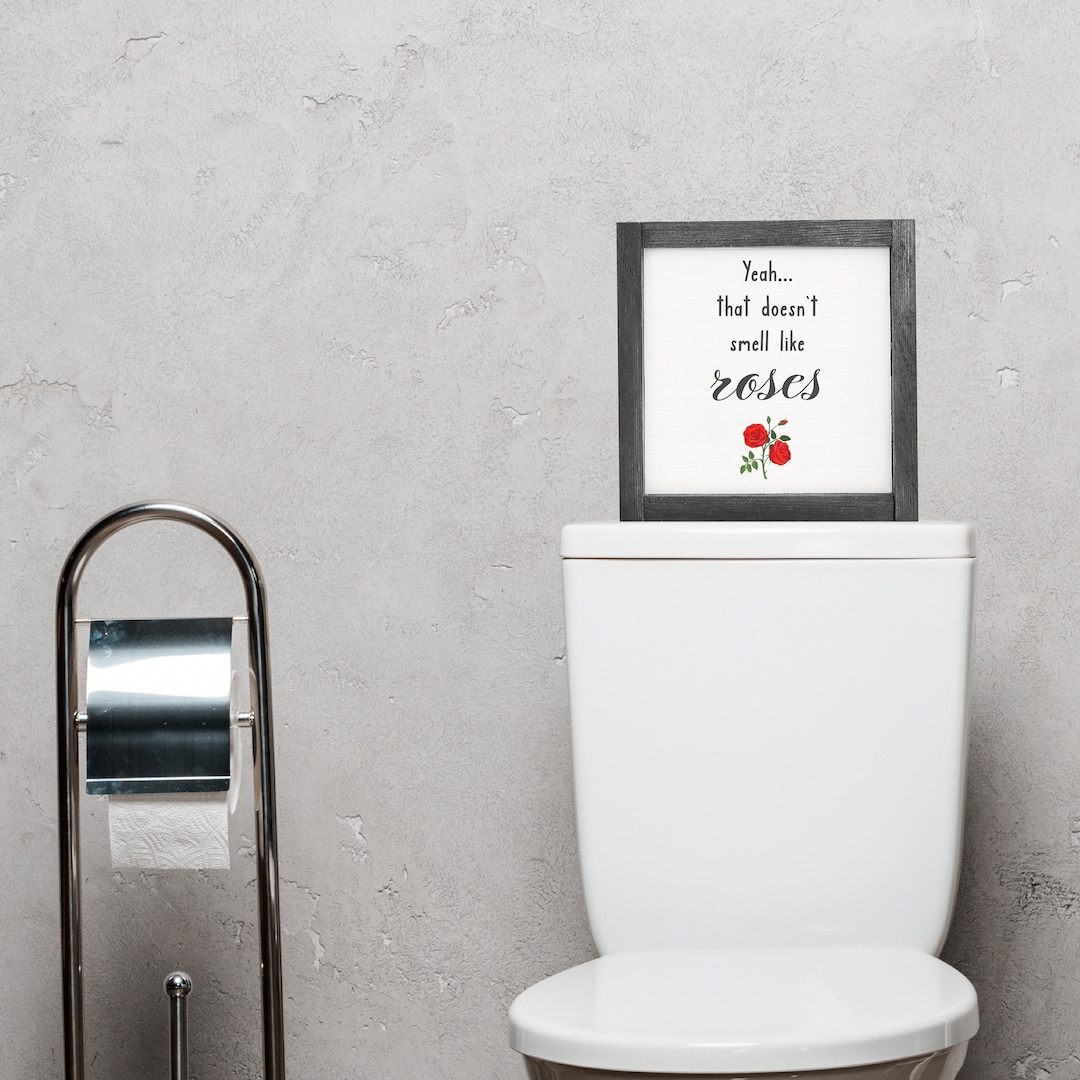 Yeah... That Doesn't Smell Like Roses — Funny Bathroom Signs, Framed ...