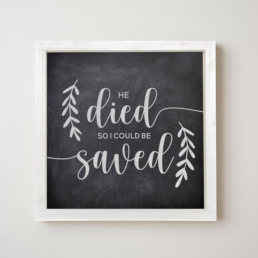 He Died so I Could Be Saved — Faux Chalkboard Sign, Easter Quote Wall ...