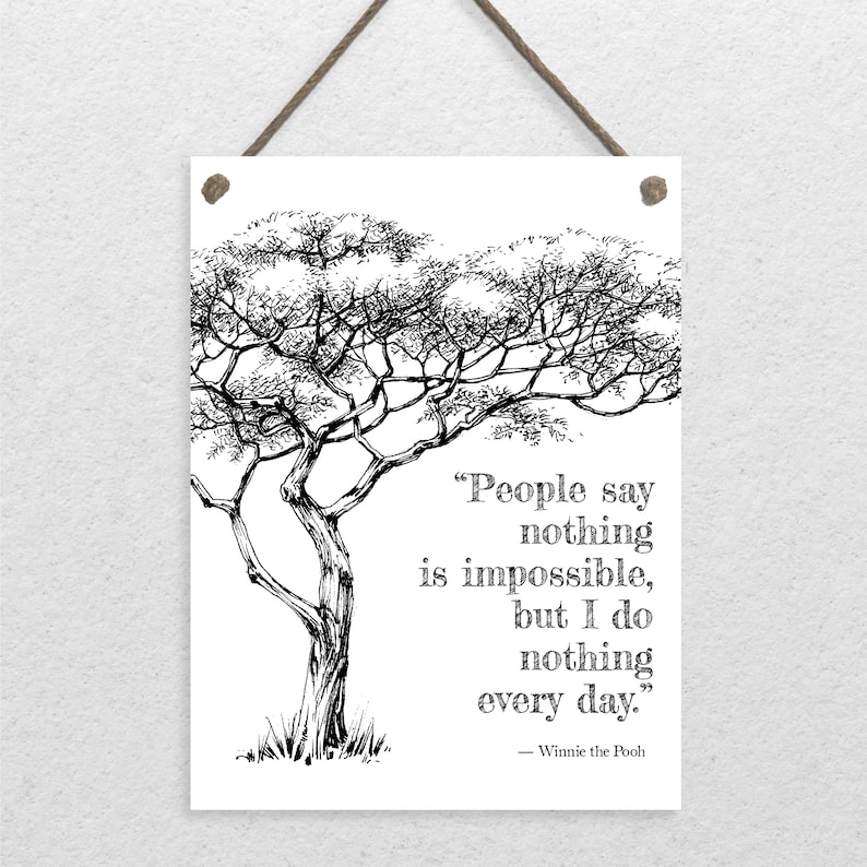 People Say Nothing is Impossible but I Do Nothing All the Time — Funny ...