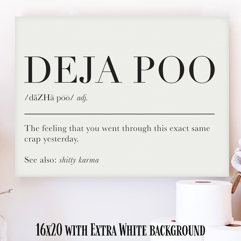 Deja Poo Definition — Funny Bathroom Signs, Adult Humor Restroom ...