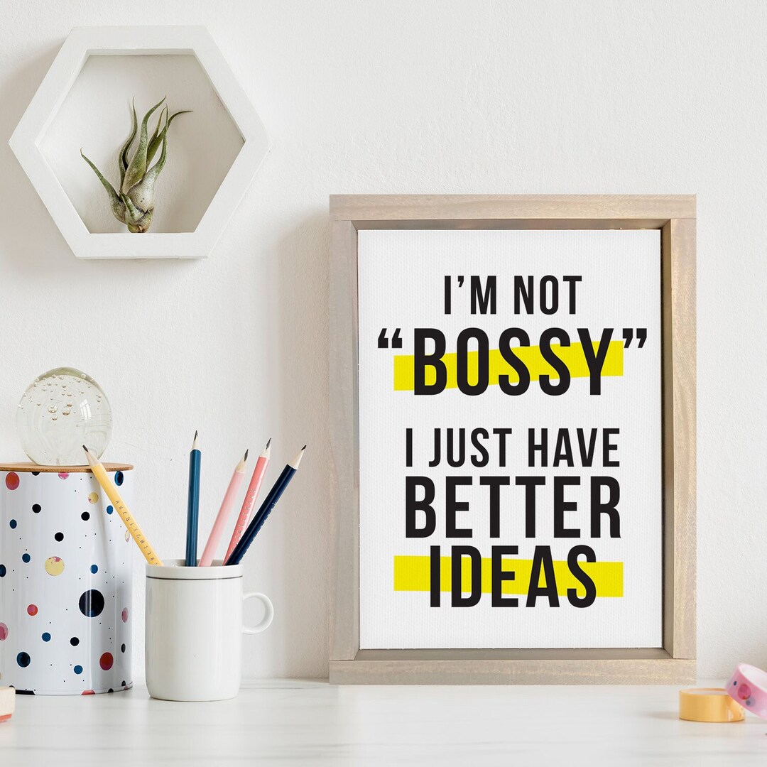 I'm Not Bossy... Funny Quotes, Humorous Office Signs, Motivational ...