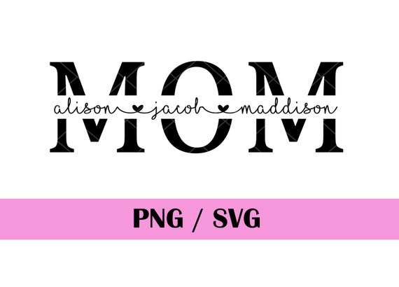 Mom Svg Png Mothers Day Cricut Split Middle Split Word Etsy
