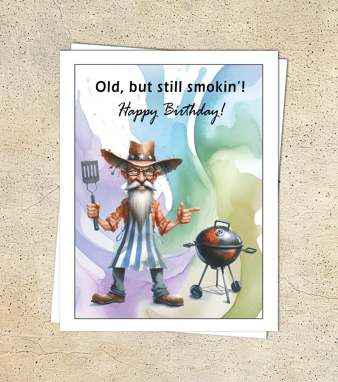 Funny BBQ Birthday Card for Him – “old, but Still Smokin’!” – Humorous ...