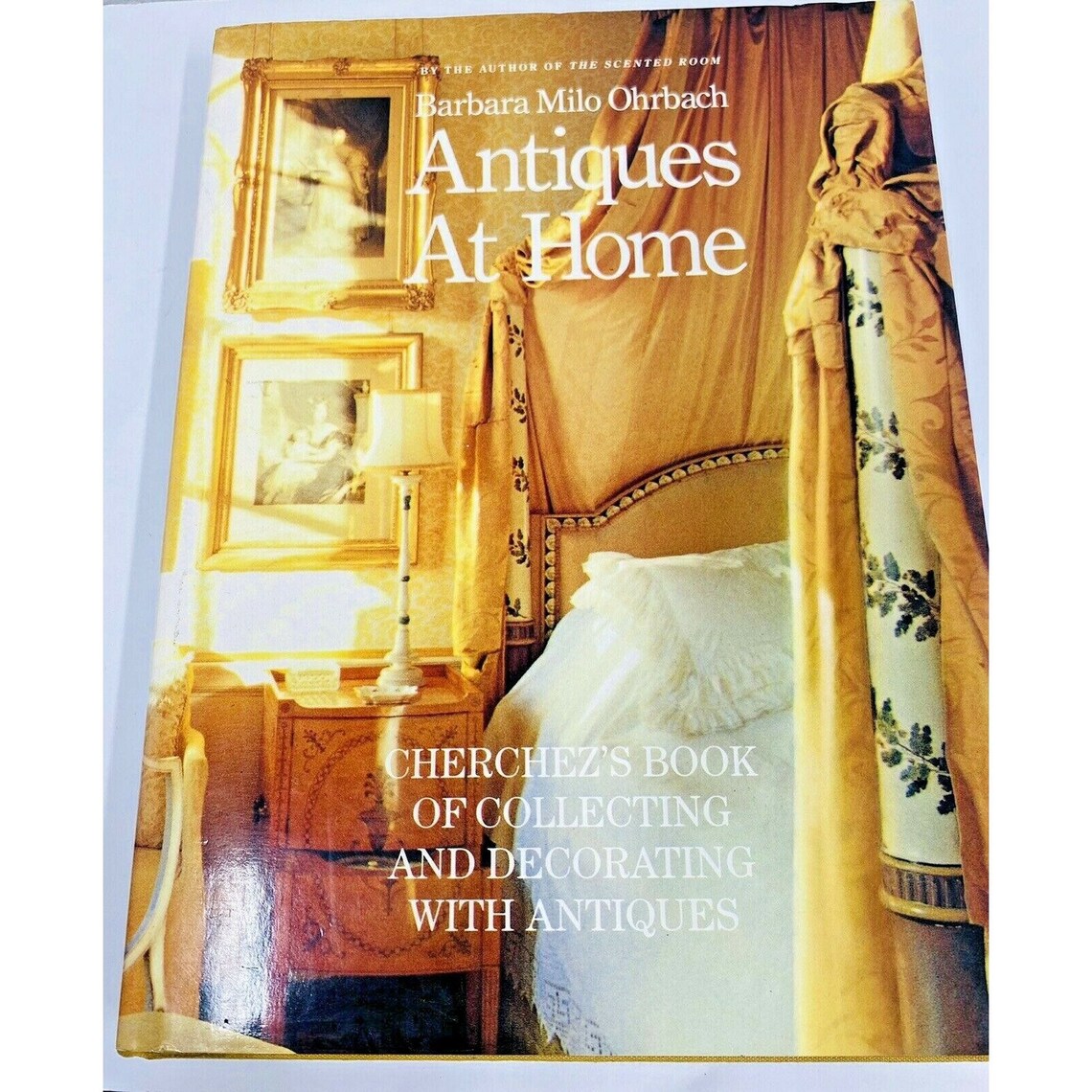Antiques at Home by Barbara Milo Ohrbach 1st Edition Reference Book HC ...