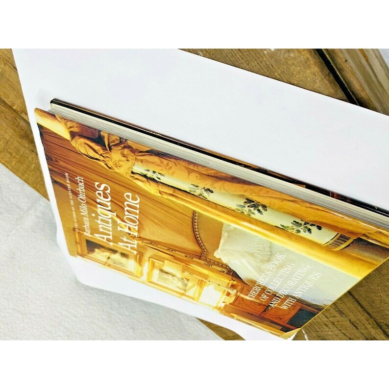 Antiques at Home by Barbara Milo Ohrbach 1st Edition Reference Book HC ...