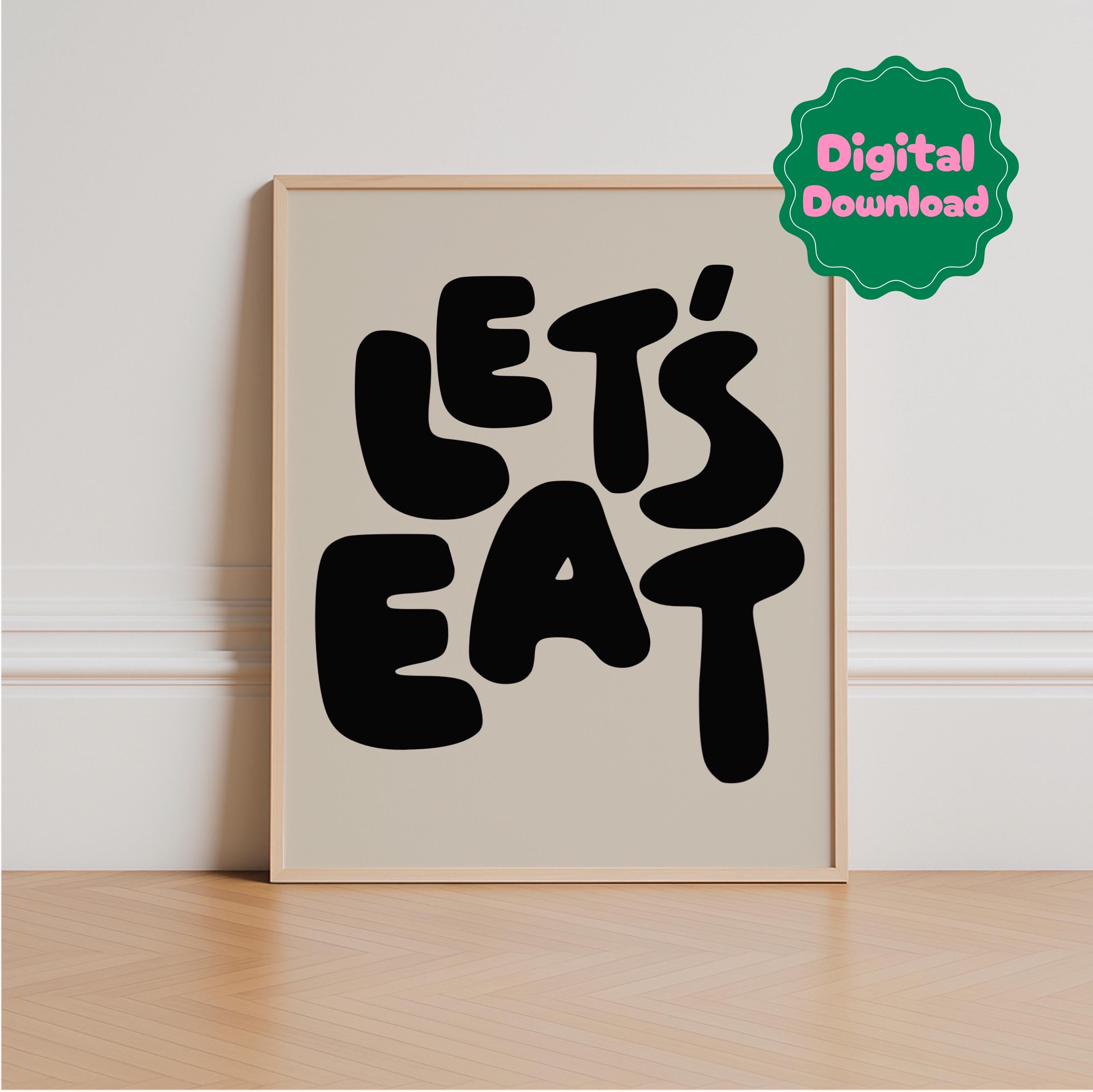 Let’s Eat Word Print, Digital Download, Kitchen Typography, Quotes ...
