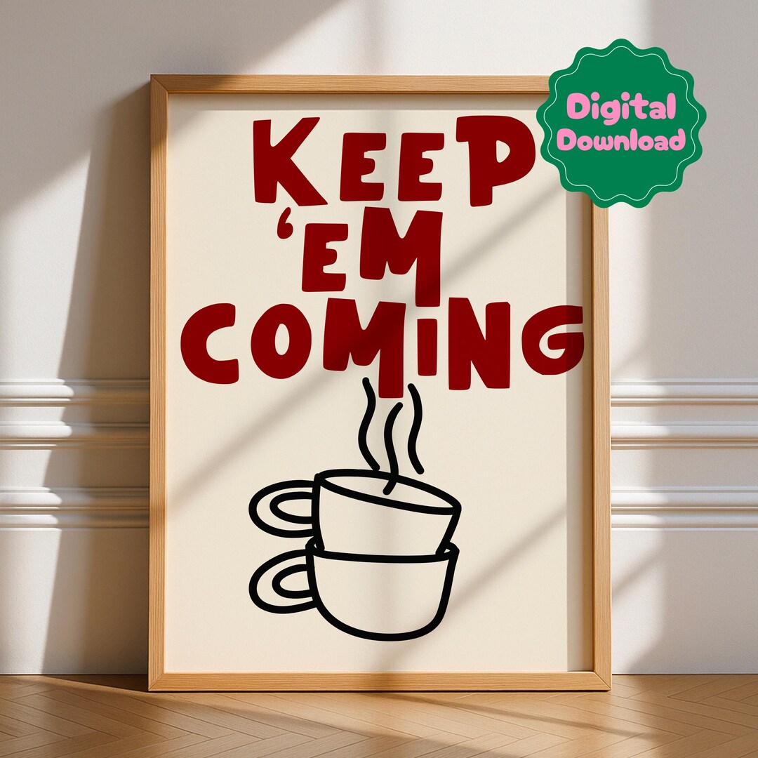 Keep Them Coming, Digital Download, Bold Funky Kitchen Poster ...