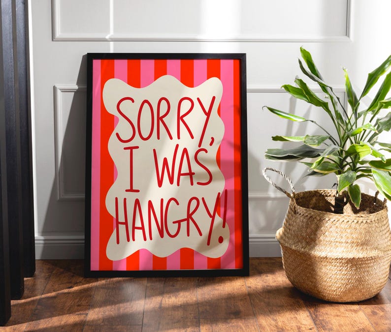 Sorry I Was Hangry Print, Unframed Art, Bold Funky Kitchen Poster ...
