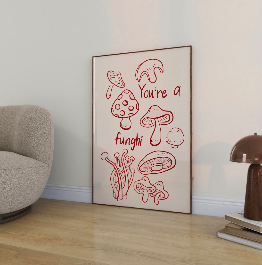 Youre a Funghi Poster, Digital Download, Art, Mushroom Vegetable Print ...