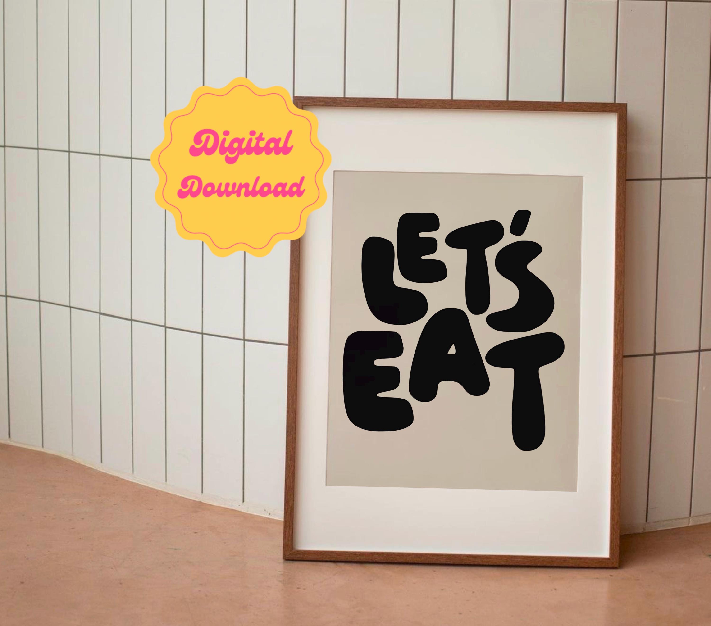 Lets Eat Word Print, Digital Download, Kitchen Typography, Quotes, Wall ...