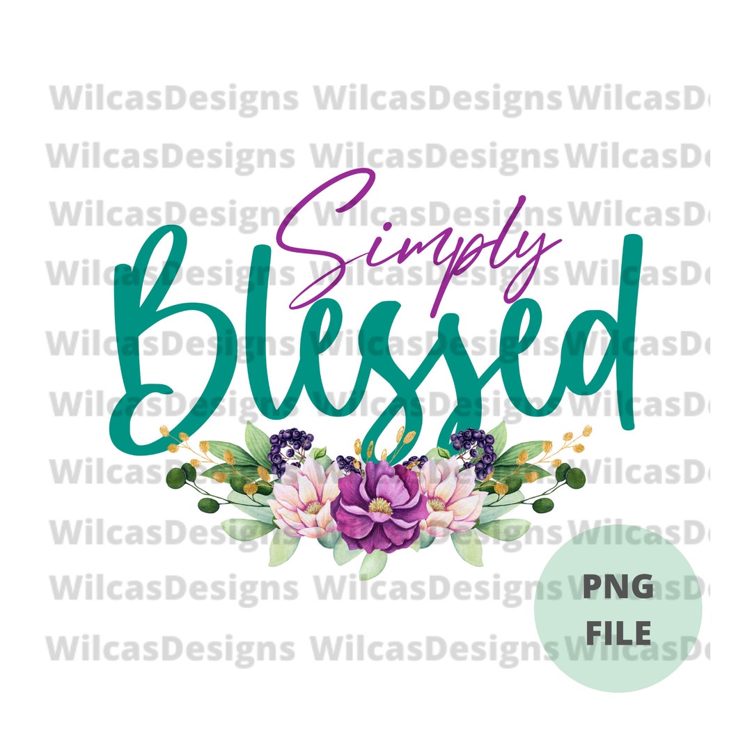Simply Blessed PNG, Christian Sublimation Design, Green and Purple ...