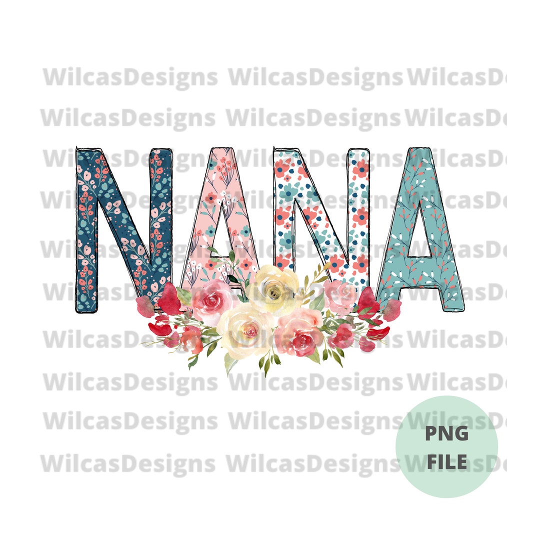 Nana PNG With Watercolor Flowers, Sublimation Design, Floral Print ...