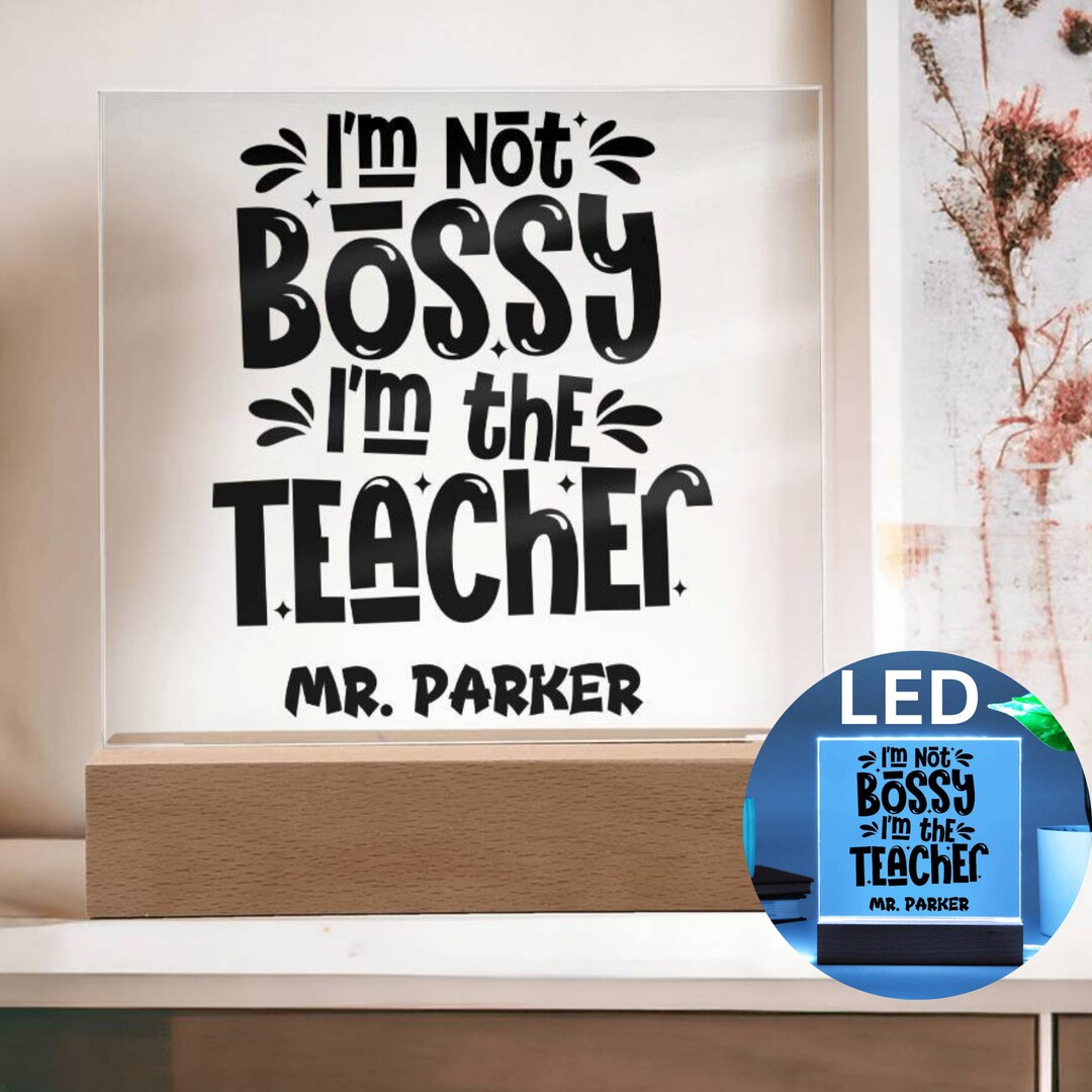 I Am Not Bossy I'm the Teacher Sign, Teacher Desk Sign With Name, Funny ...