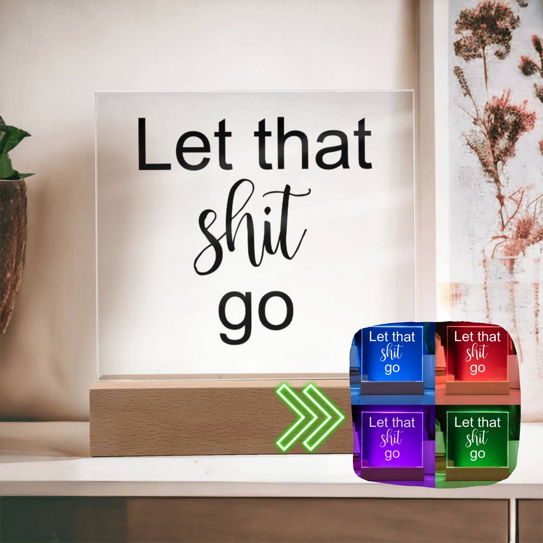 Let That Shit Go Acrylic LED, Bathroom Funny Wall Plaque Art, Funny ...