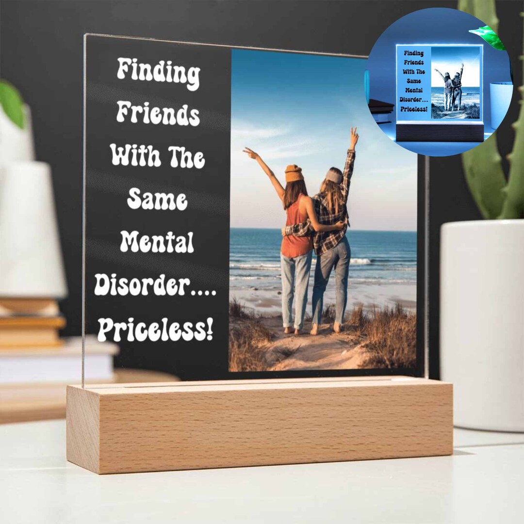 Finding Friends With the Same Mental Disorder..priceless, Best Friend ...