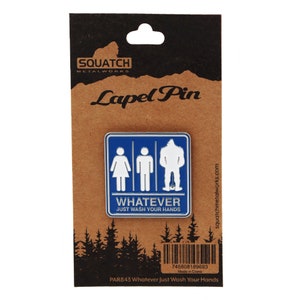 Bigfoot - Whatever! Just Wash Your Hands - Lapel Pin - Etsy