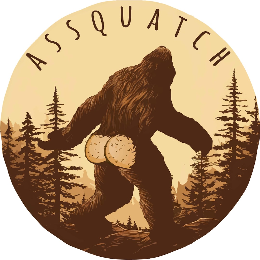 Don't Be an Assquatch V2 - Bigfoot Vinyl Sticker - Etsy