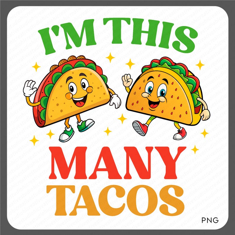 2 Design I'm This Many Tacos Png, Taco Birthday Png, Funny Mexican ...