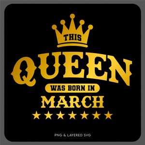 This Queen Was Born in March SVG PNG: Gold Crown Birthday Gift (digital ...