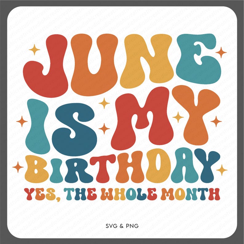 Funny June Birthday Month SVG PNG: Retro Groovy Celebration Gift Design ...