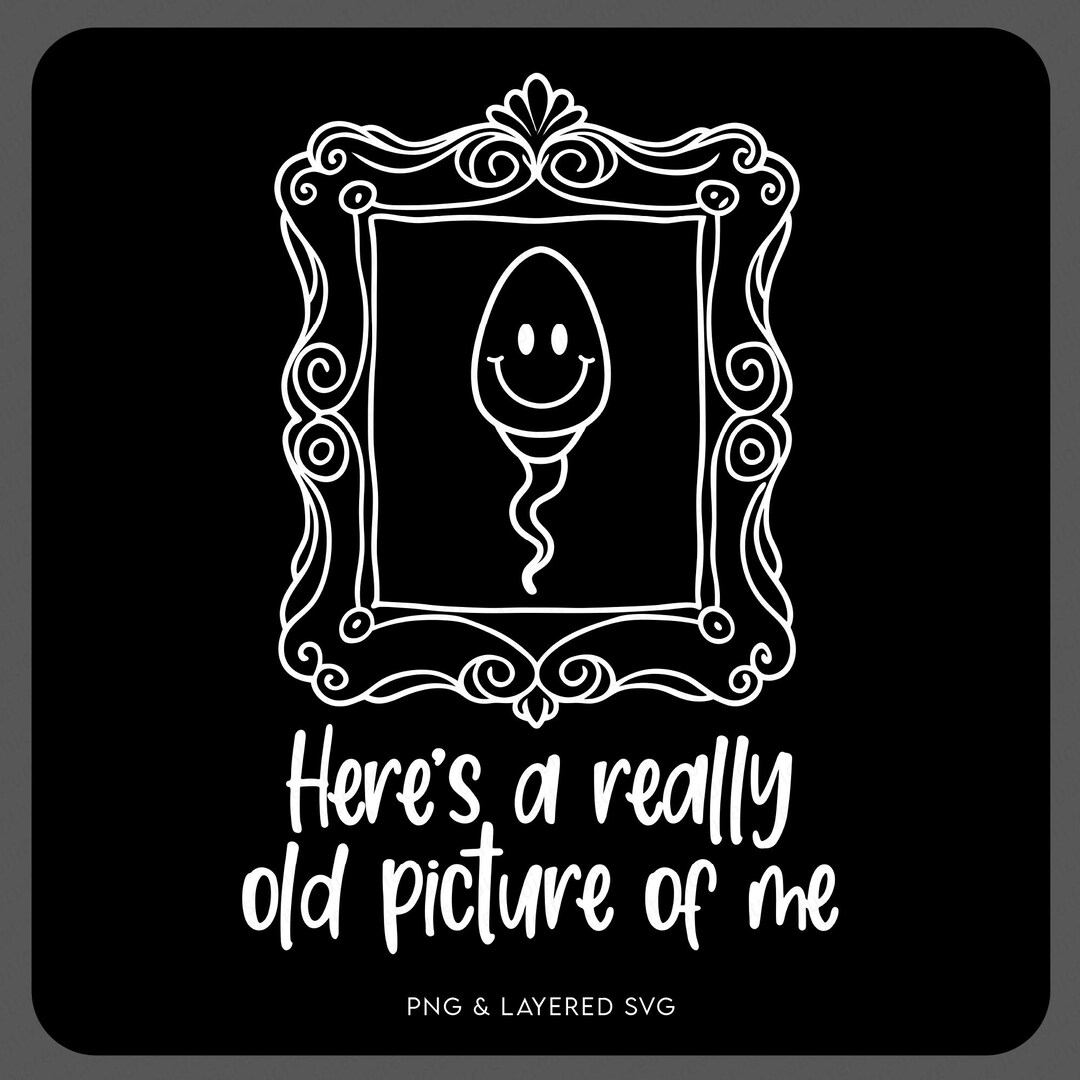 Funny Old Picture SVG PNG: Retro Throwback Humor Birthday Gag Gift ...