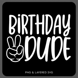 Birthday Dude Svg Png, Funny Birthday Svg, Dude Svg,birthday Svg ...