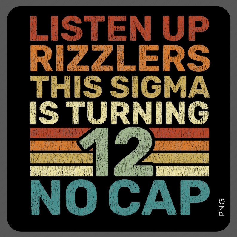 Funny Sigma 12th Birthday SVG PNG: Distressed Rizzler No Cap Party ...