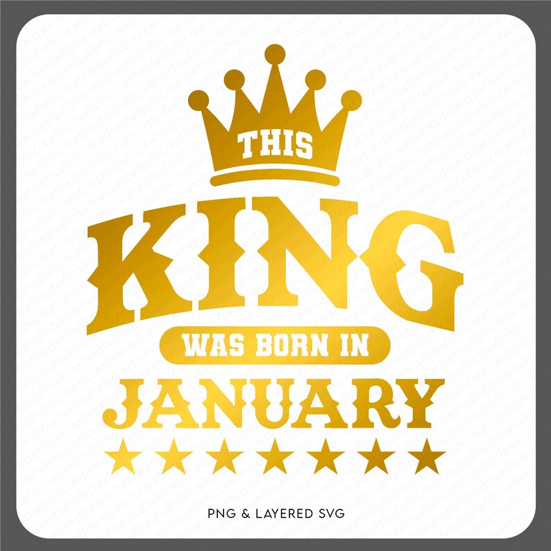 This King Was Born in January SVG PNG: Gold Crown Birthday Gift ...