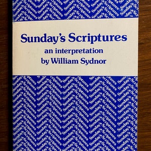 Sunday's Scriptures an Interpretation - William Sydnor - 1976 - Sermons ...