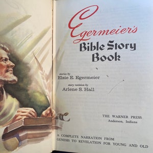 Egermeier's Bible Story Book: From Genesis to Revelation for Young and ...