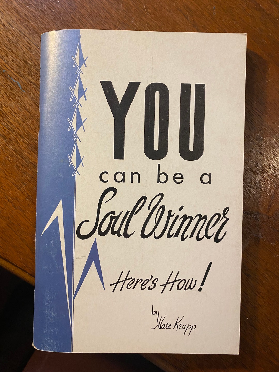 You Can Be A Soul Winner Here's How - Church Member's Guide - Nate ...