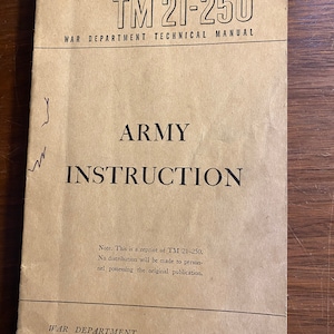 Army Instruction - US Army Field Manual FM21-250 - 1945 - Guide for Ary ...