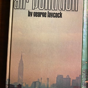 Pollution Choose: Air or Water - George Laycock - 1972 - Causes ...
