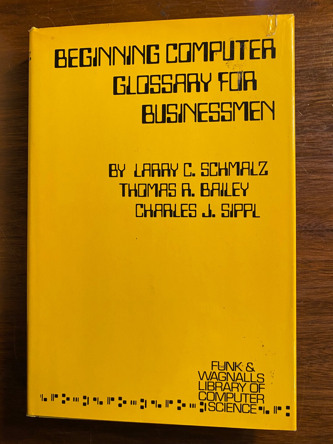 Beginning Computer Glossary for Businessmen - L Schmalz / T Bailey / C ...