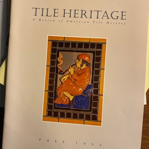 Tile Heritage A Review of American Tile History Magazine - Choose ...