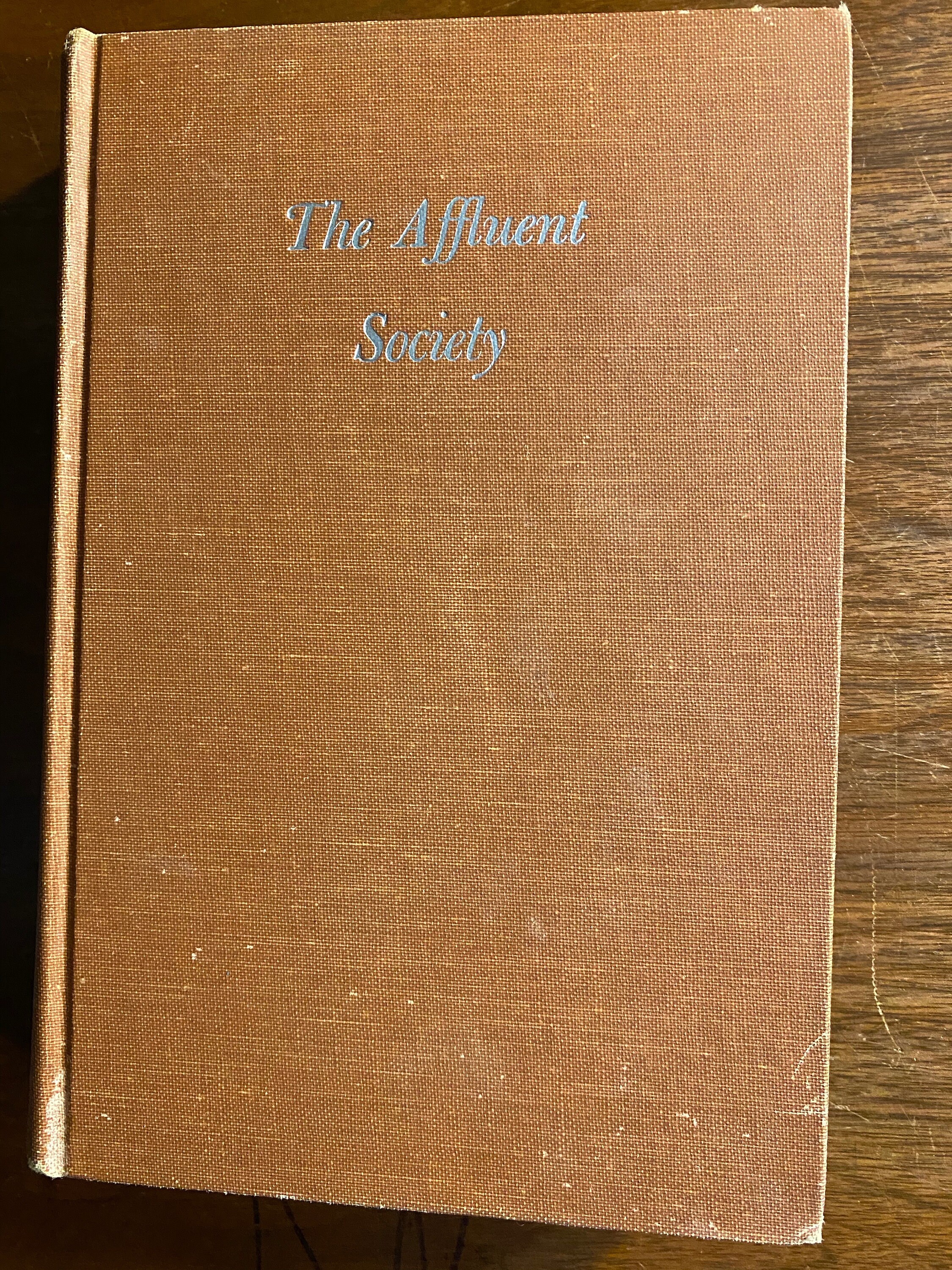 The Affluent Society - John Kenneth Galbraith - 1958- Behavioral Social ...