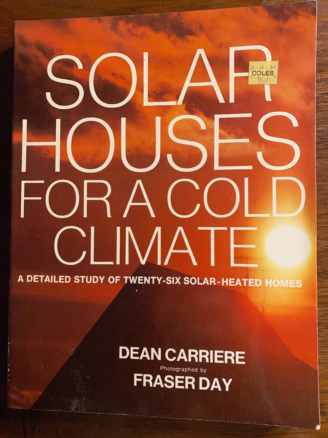 Solar Houses for A Cold Climate: Study of 26 Solar Heated Homes - Dean ...