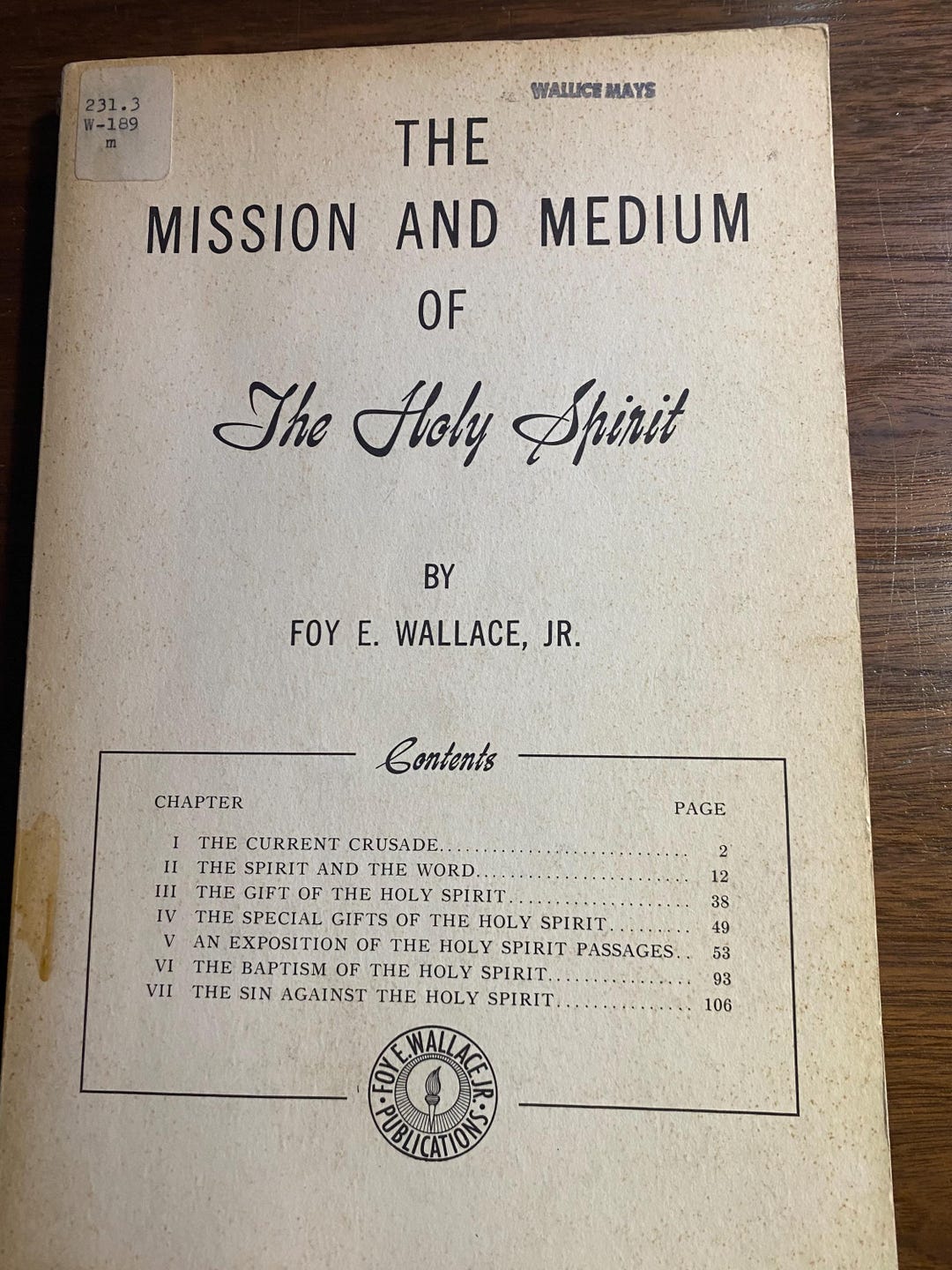 The Mission and Medium of the Holy Spirit - Foy Wallace - 1967 - Faith ...
