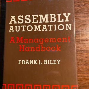 Assembly Automation A Management Handbook - Manufacturing Processes ...