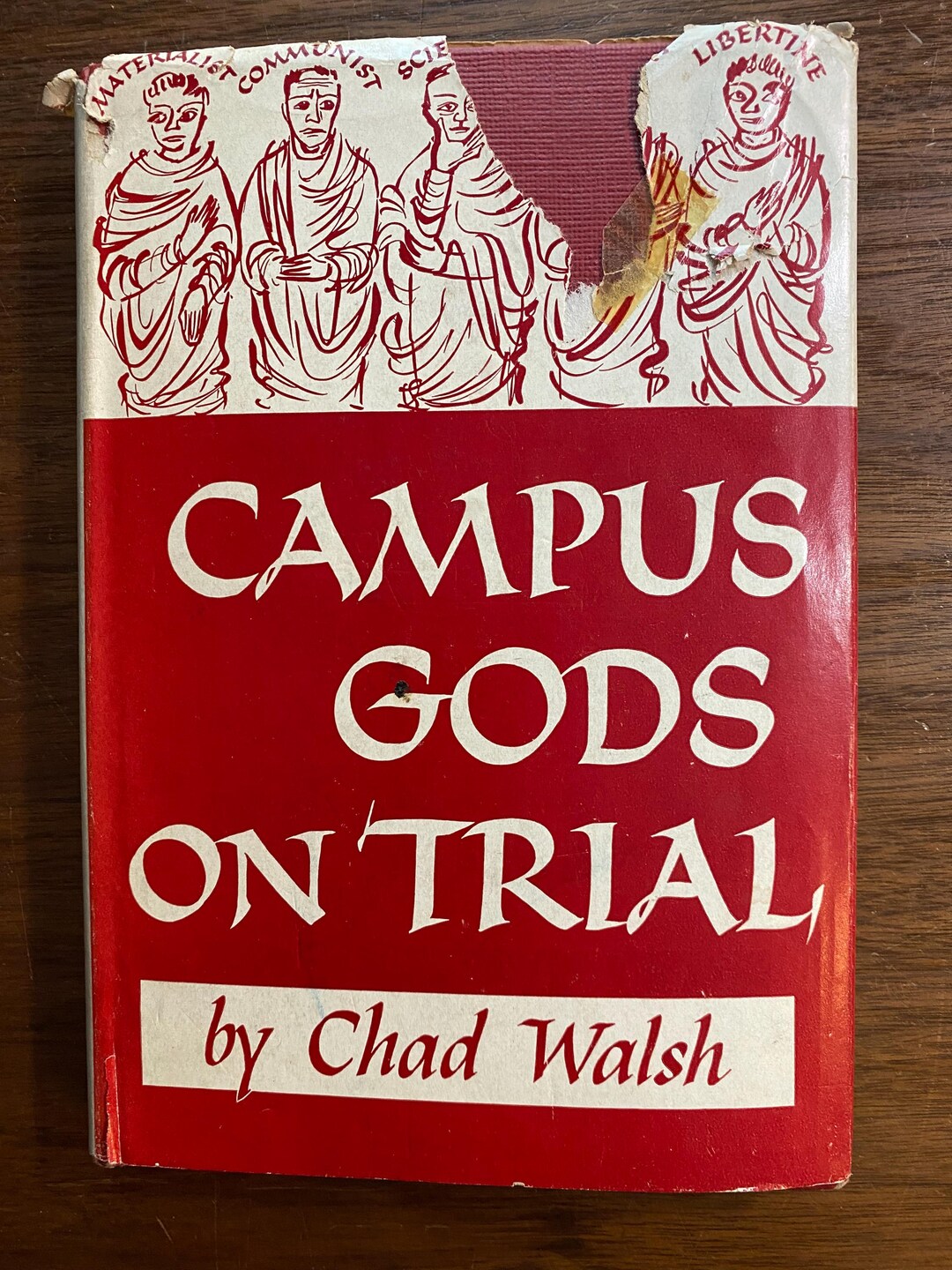 Campus Gods on Trial - Chad Walsh - 1955 - Atheist or Christian Why ...